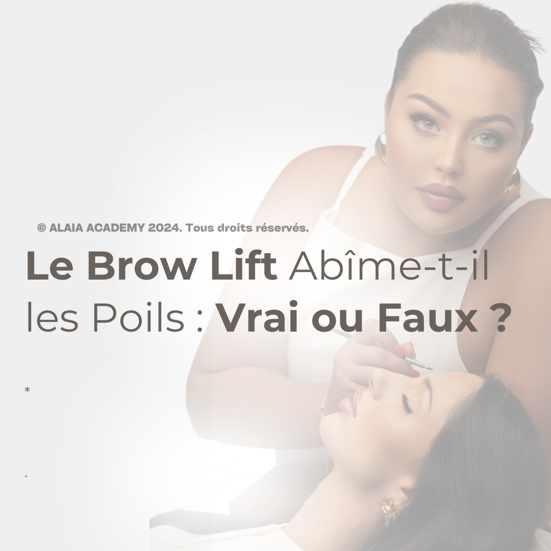 Le Brow Lift : Abîme-t-il les Poils de Vos Sourcils – ALAIA ACADEMY